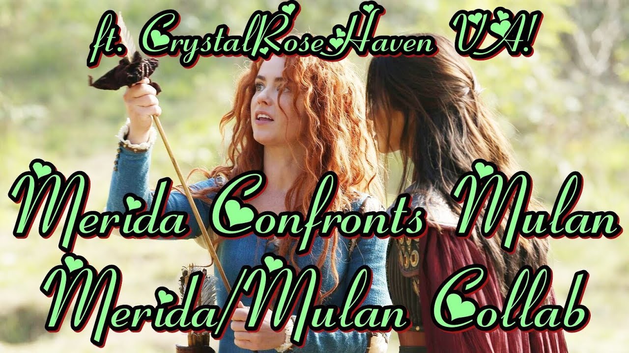 Once Upon a Time ~ Merida Confronts Mulan ~ Merida/Mulan Collab HD ...