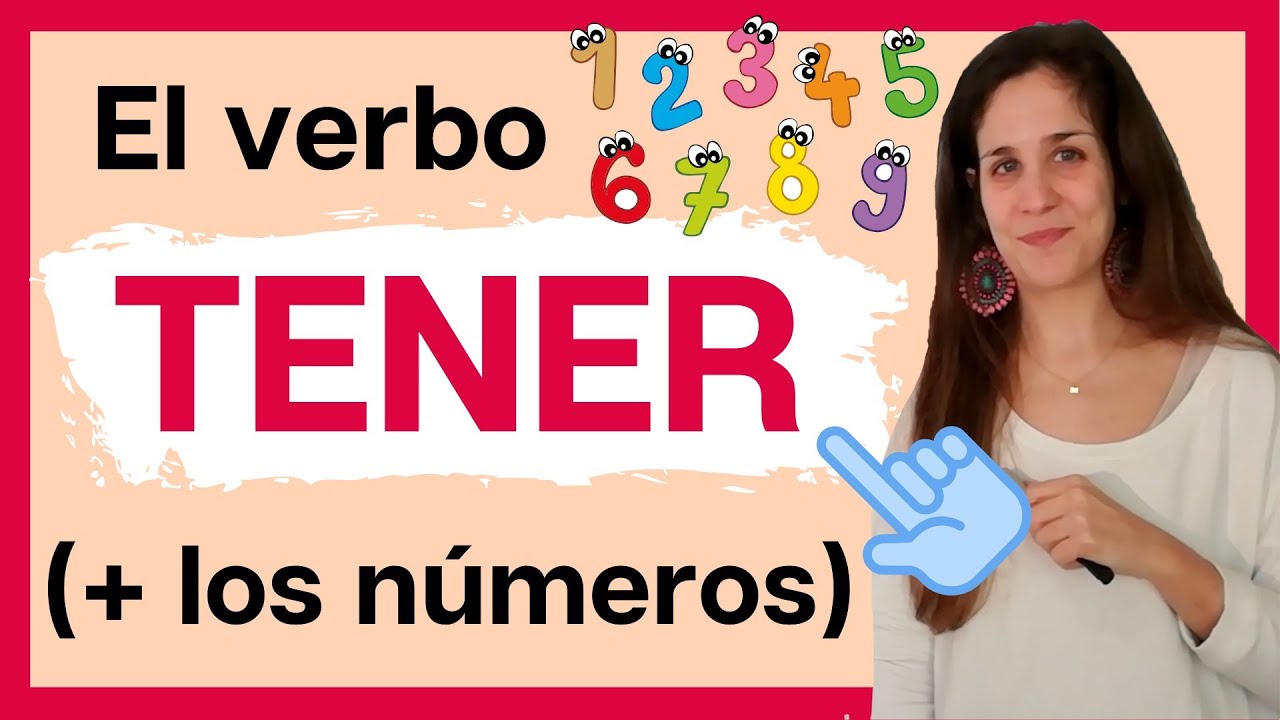 El verbo TENER, los NÚMEROS y la DESCRIPCIÓN FÍSICA en español (te lo ...