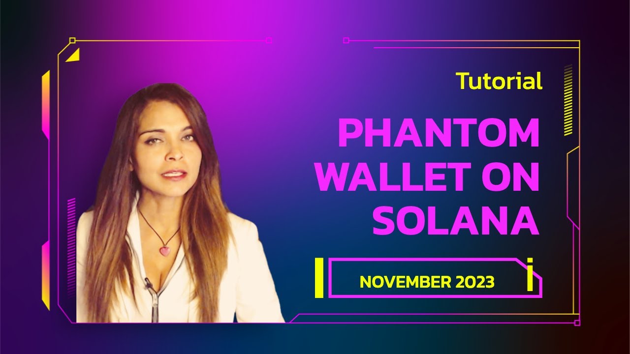 Ultimate Guide to Phantom Wallet on Solana: Latest Version Tutorial ...