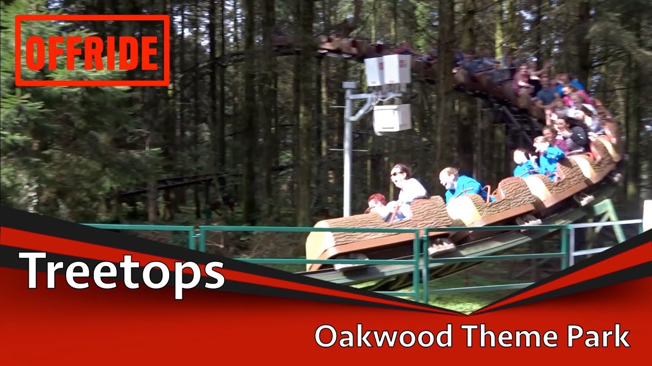 Oakwood Theme Park - Treetops Offride - YouTube