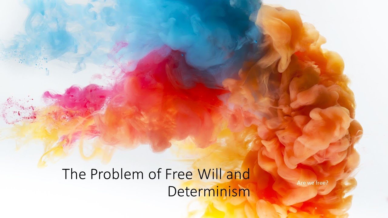 The Problem of Free Will and Determinism - YouTube