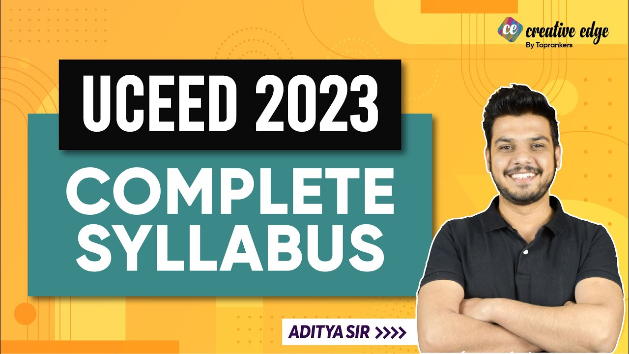 UCEED Exam 2023 Preparation | Complete Syllabus for Aptitude & Design ...