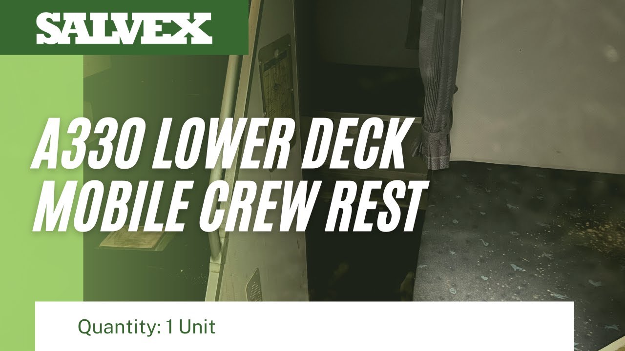 Virtual Product Inspection at Salvex - A330 Lower Deck Mobile Crew Rest ...