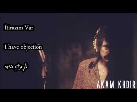 Timuçin Esen İtirazım Var English Turkish&Kurdish lyrics A-K LYRICS
