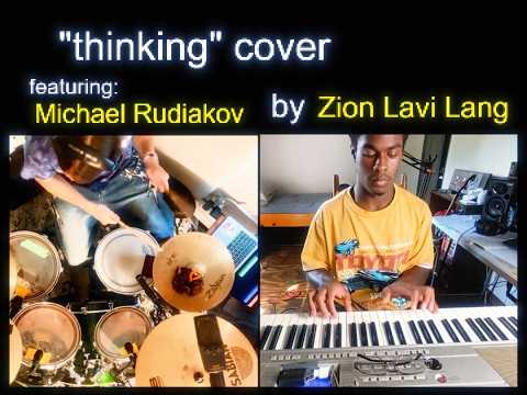 Thinking - Louis Cole (Cover) | Zion Lavi Lang ft. Michael Rudiakov