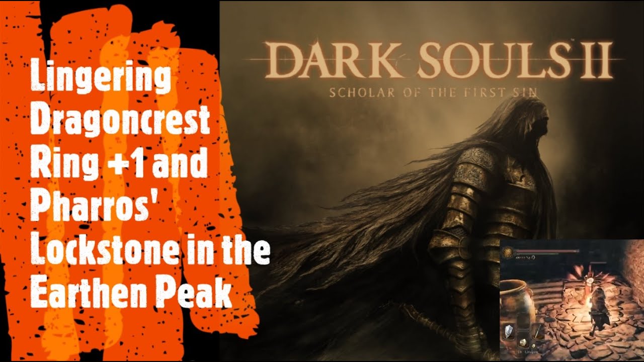 Dark Souls 2 [Lingering Dragoncrest Ring +1 and Pharros' Lockstone in ...