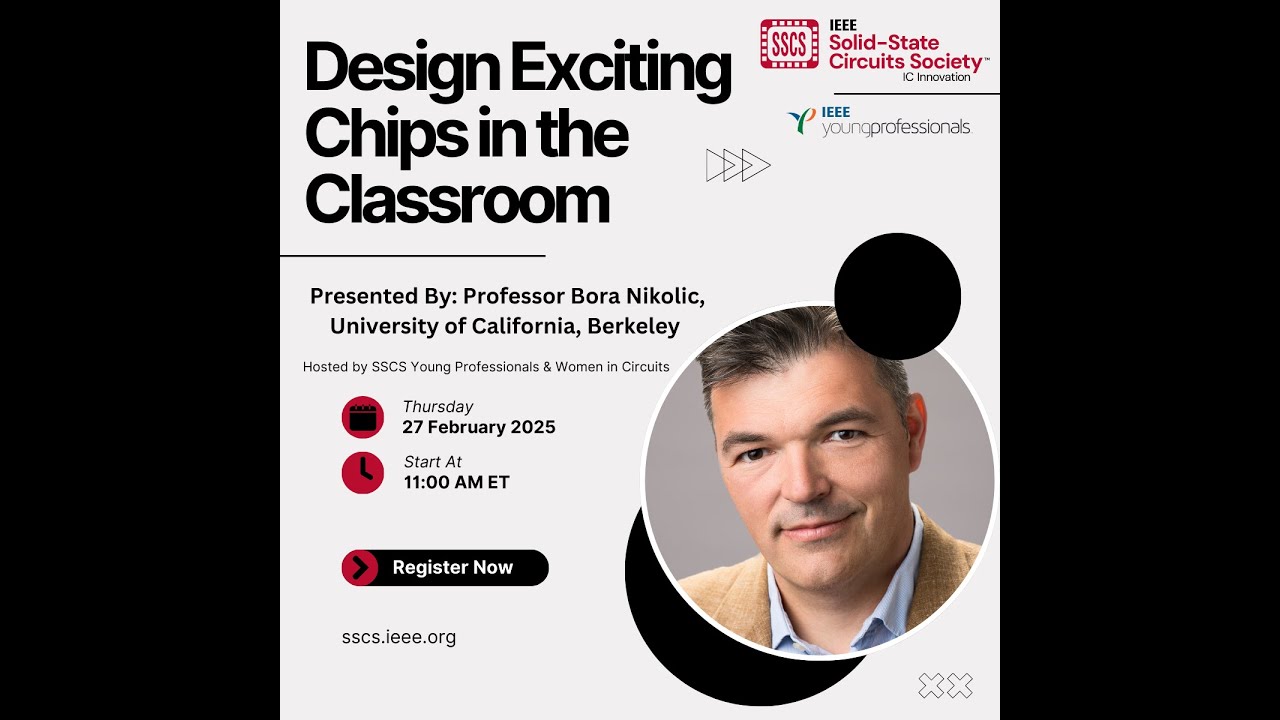 Design Exciting Chips in the Classroom, Presented By Prof Bora Nikolic ...