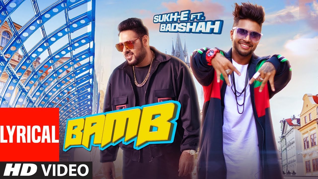 LYRICAL: BAMB Video Song | Sukh-E Muzical Doctorz Feat. Badshah | Jaani ...