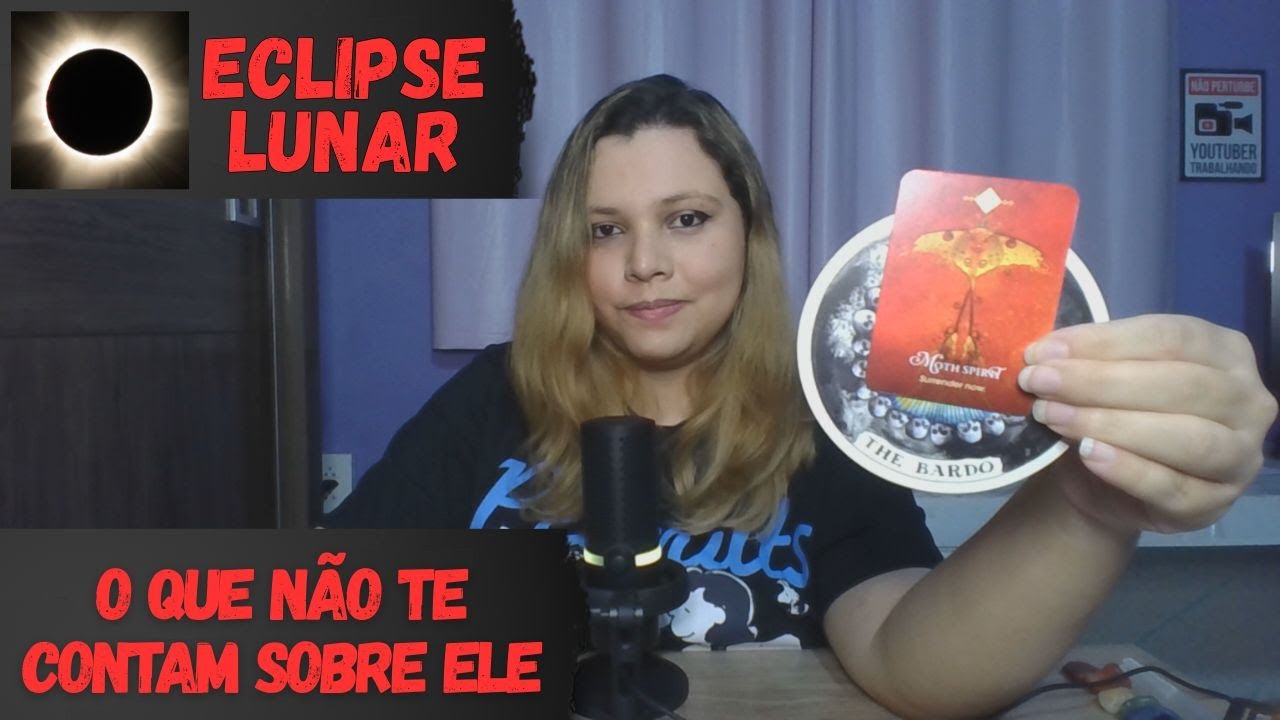 O QUE NÃO TE CONTAM SOBRE O ECLIPSE LUNAR + MENSAGENS DA ESPIRITUALIDADE PARA O ECLIPSE - YouTube