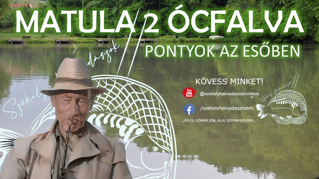 PONTYOK AZ ESŐBEN - MATULA 2 ÓCFALVA - YouTube