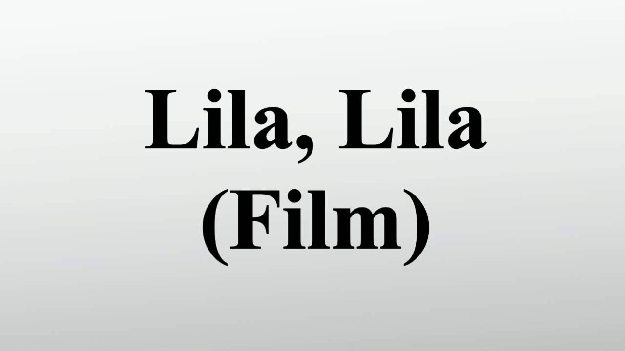Lila, Lila (Film) - YouTube