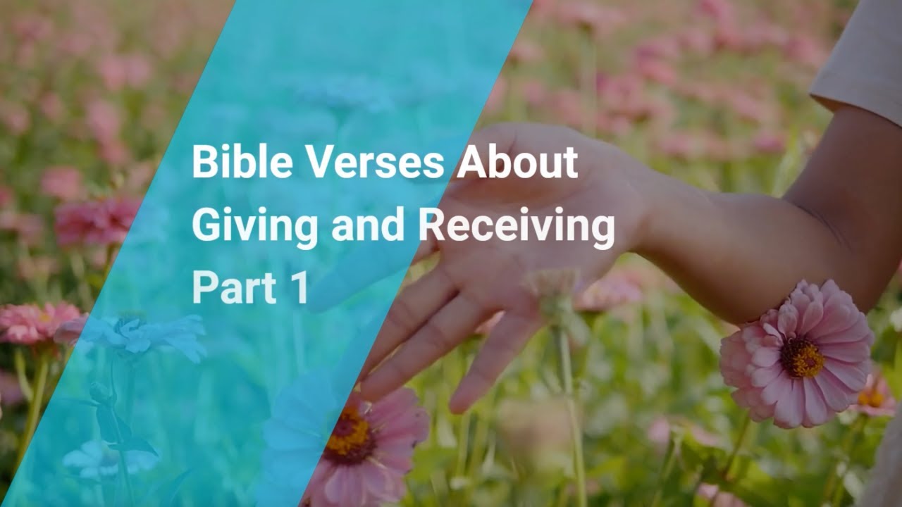 Bible Verses About Giving and Receiving Part 1 | Living Truth - YouTube