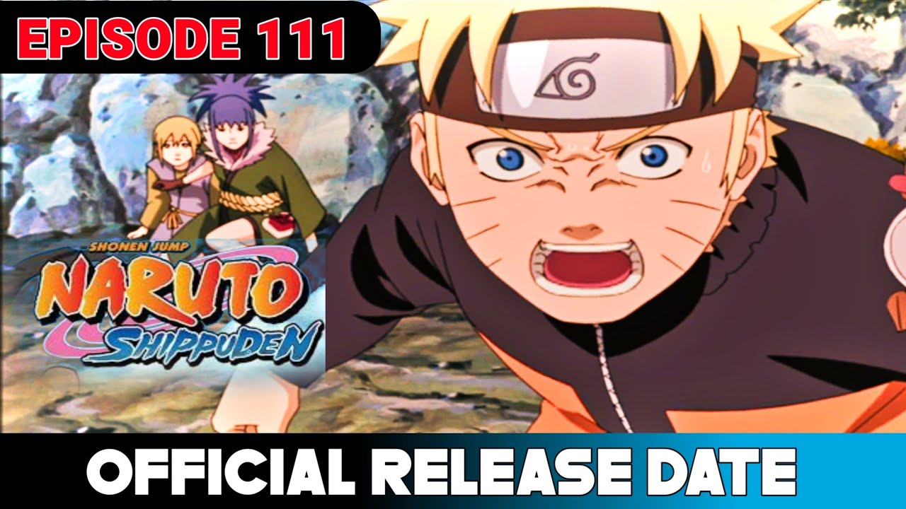 Naruto Shippuden Episode 111 Release date | Naruto Shippuden Season 6 Release date | Sony Yay ...