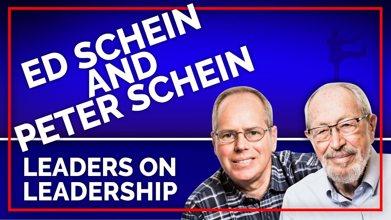 Episode 106- Ed Schein and Peter Schein - Leaders on Leadership - YouTube