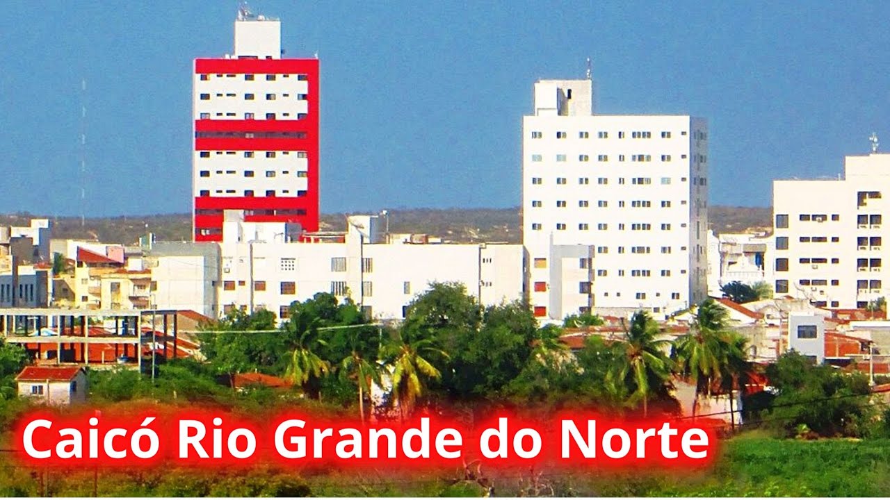 CONHEÇA CAICÓ NO RIO GRANDE DO NORTE A PRINCIPAL CIDADE DO SERIDÓ NA ...