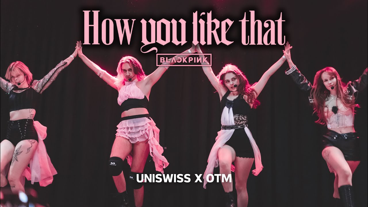 [KPOP Performance] BLACKPINK - how you like that (Coachella vers.) - UNISWISS x OTM - YouTube
