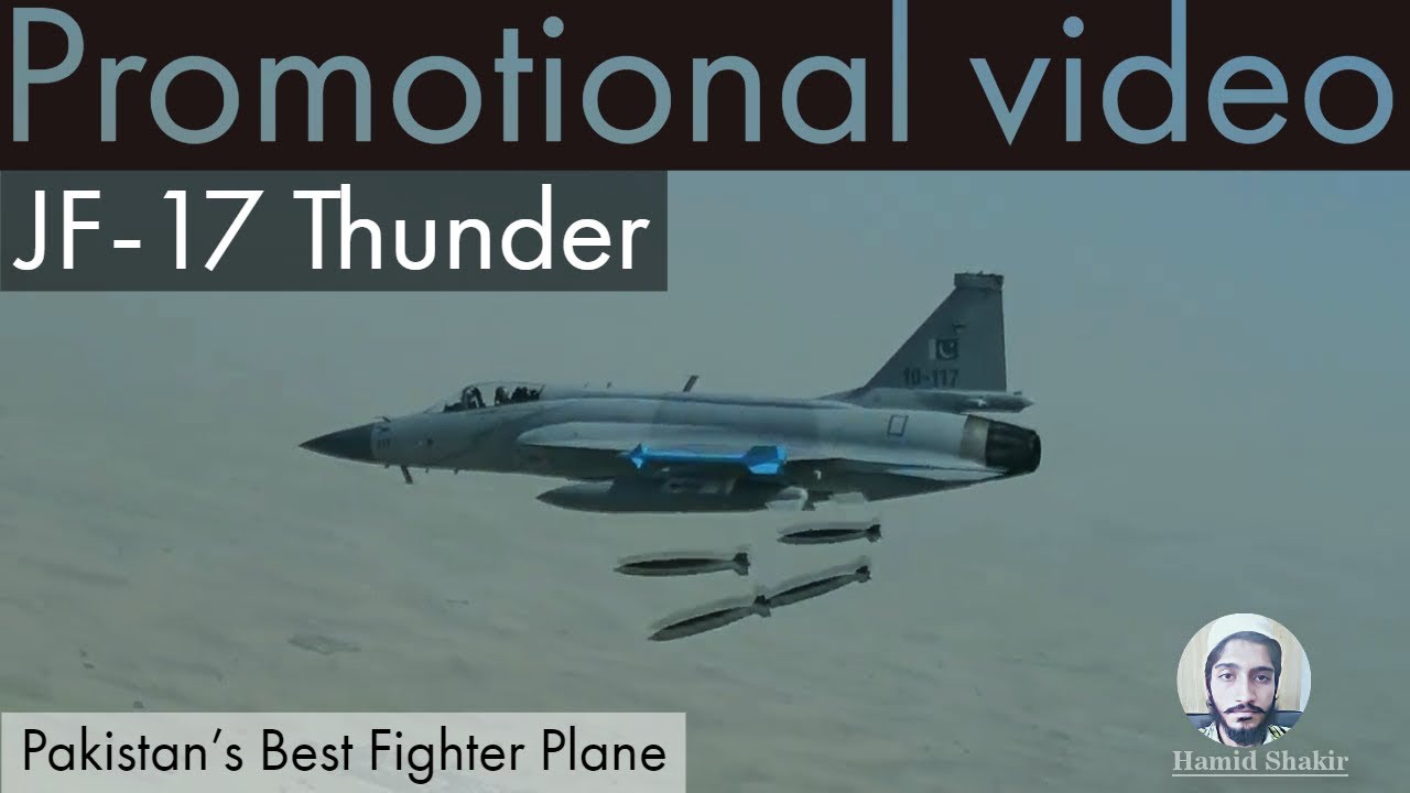 Promotional Video of JF 17 Thunder | Pakistan's best Fighter plane ...
