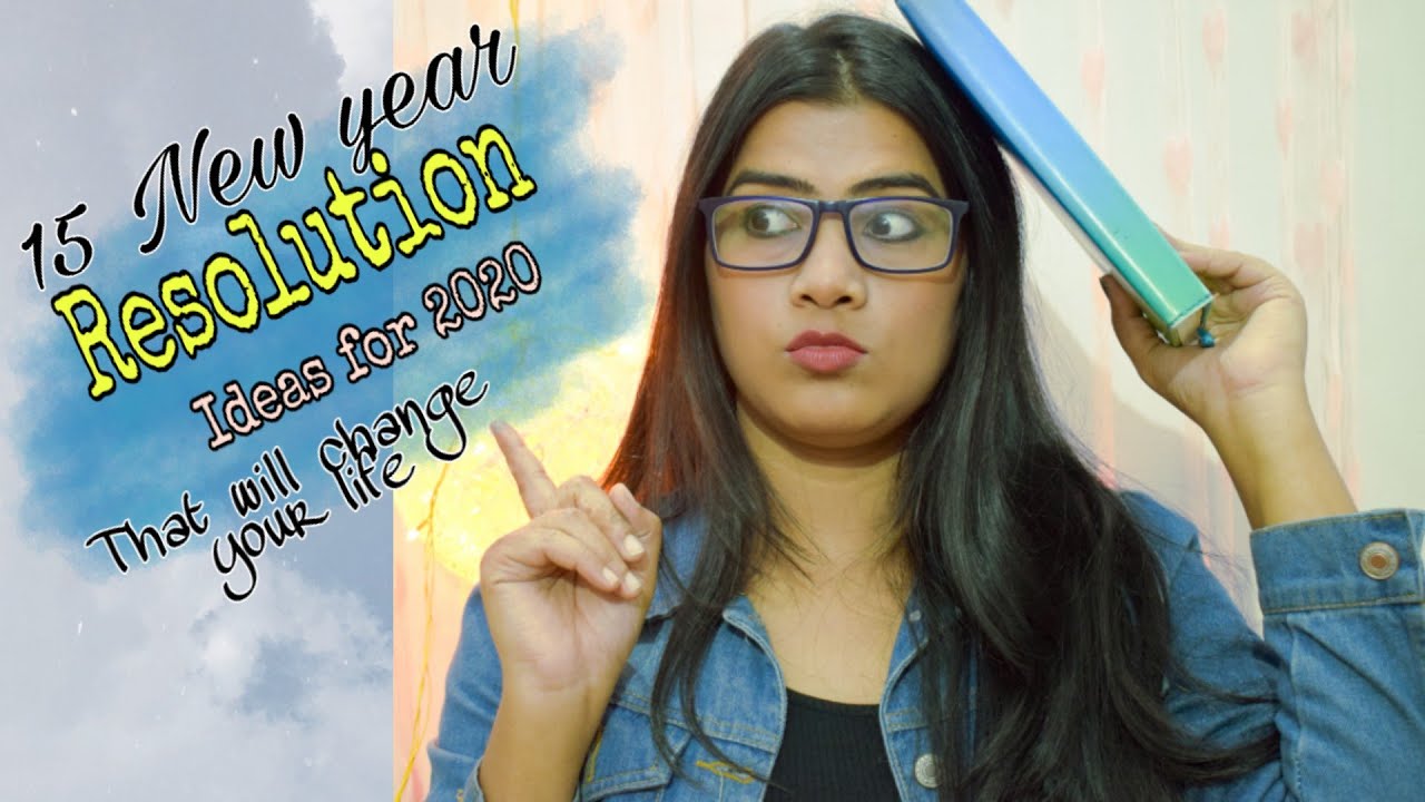 15 Resolution Ideas For 2020 | That will change your life - YouTube