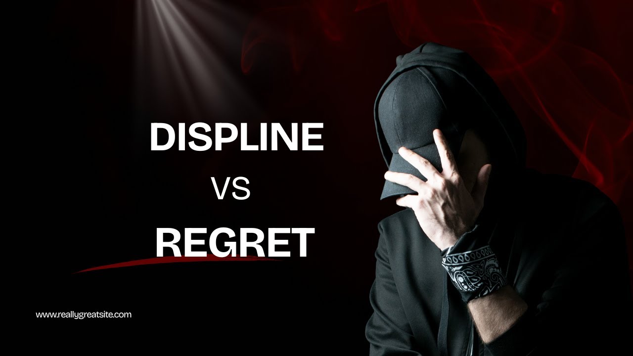 DISCIPLINE vs REGRET - YouTube