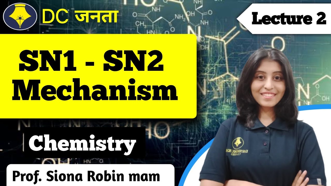 SN 1 - SN 2 Mechanism | chemistry | sion mam | dc janta - YouTube