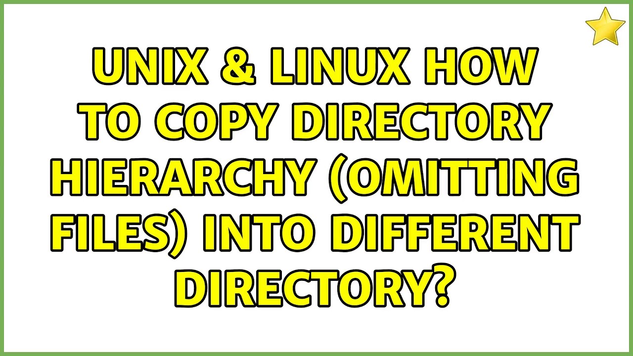 Unix And Linux How To Copy Directory Hierarchy Omitting Files Into Different Directory Youtube