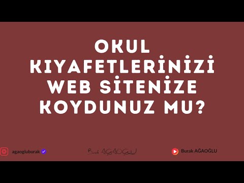 OKUL KIYAFETLERİNİZİ WEB SİTENİZE KOYDUNUZ MU?