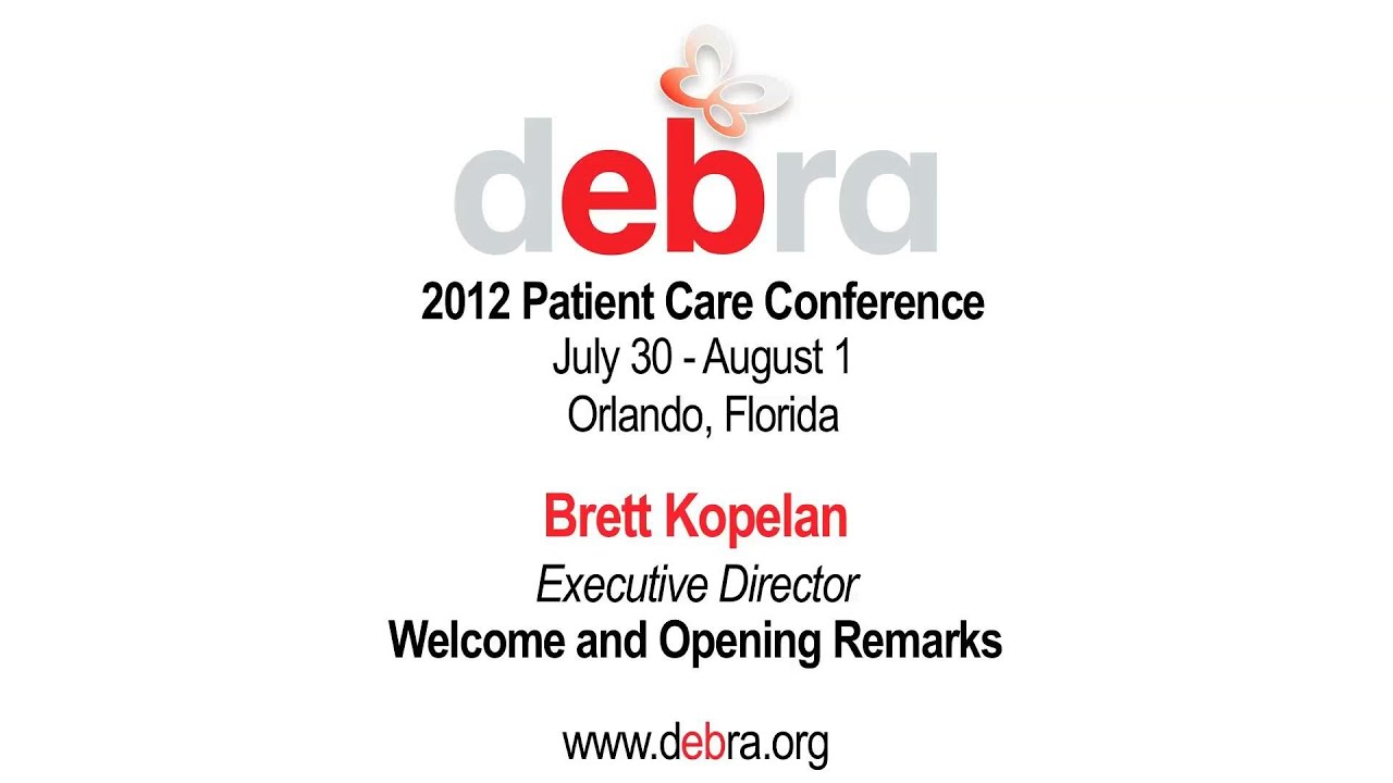 Brett Kopelan, Executive Director - Opening Remarks DebRA of America ...