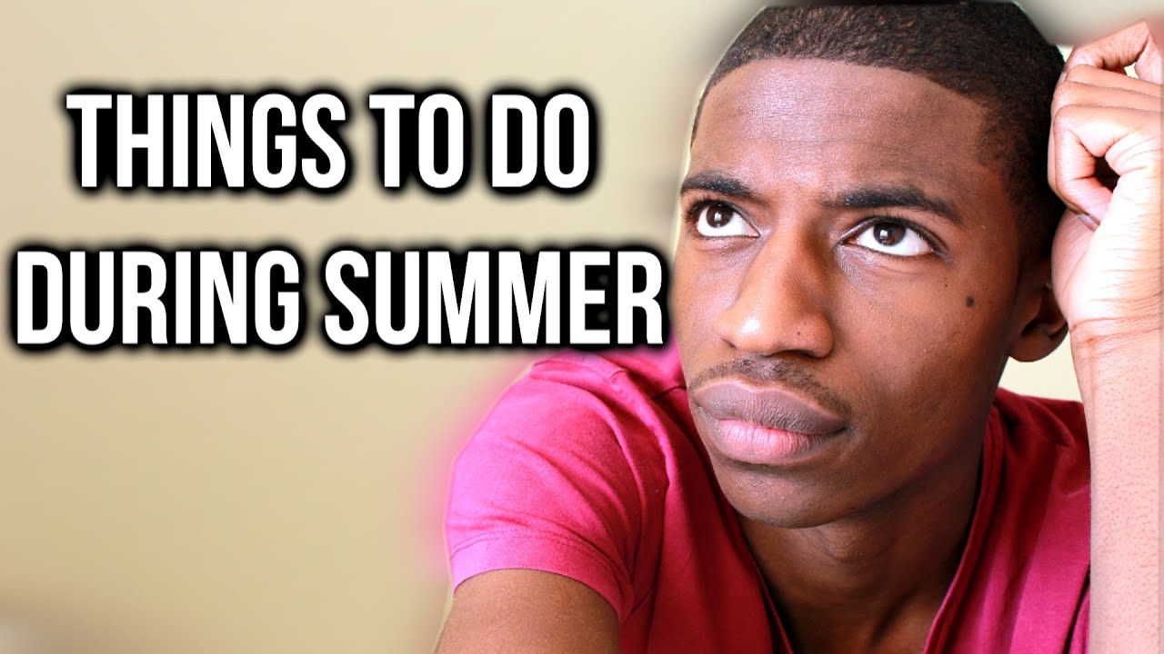 Things To Do During The Summer YouTube things-to-do-during-the-summer-youtube