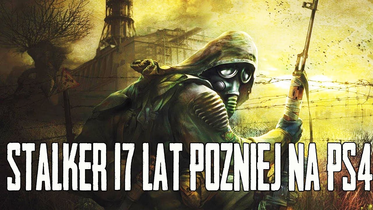 STALKER 17 LAT POZNIEJ NA PS4 (PS5) - YouTube