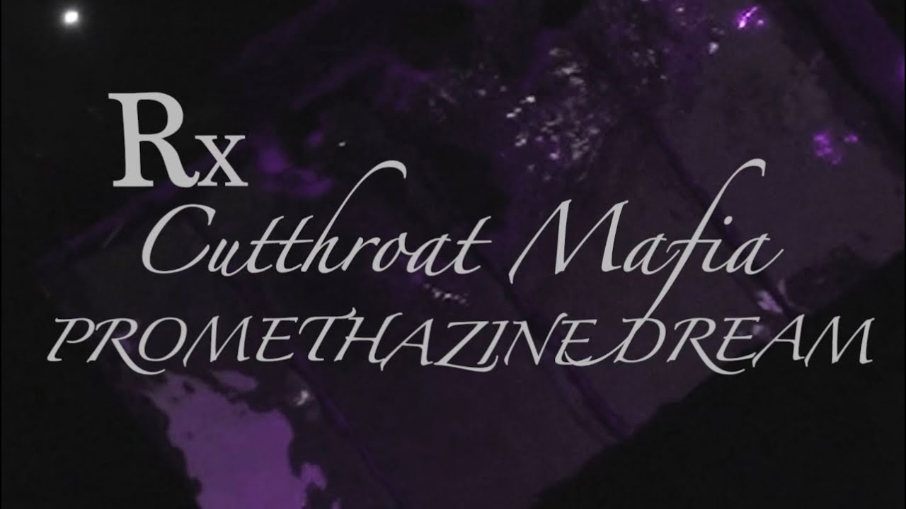 Cutthroat Mafia - PROMETHAZINE DREAM (Official Video) [Dir. by ...