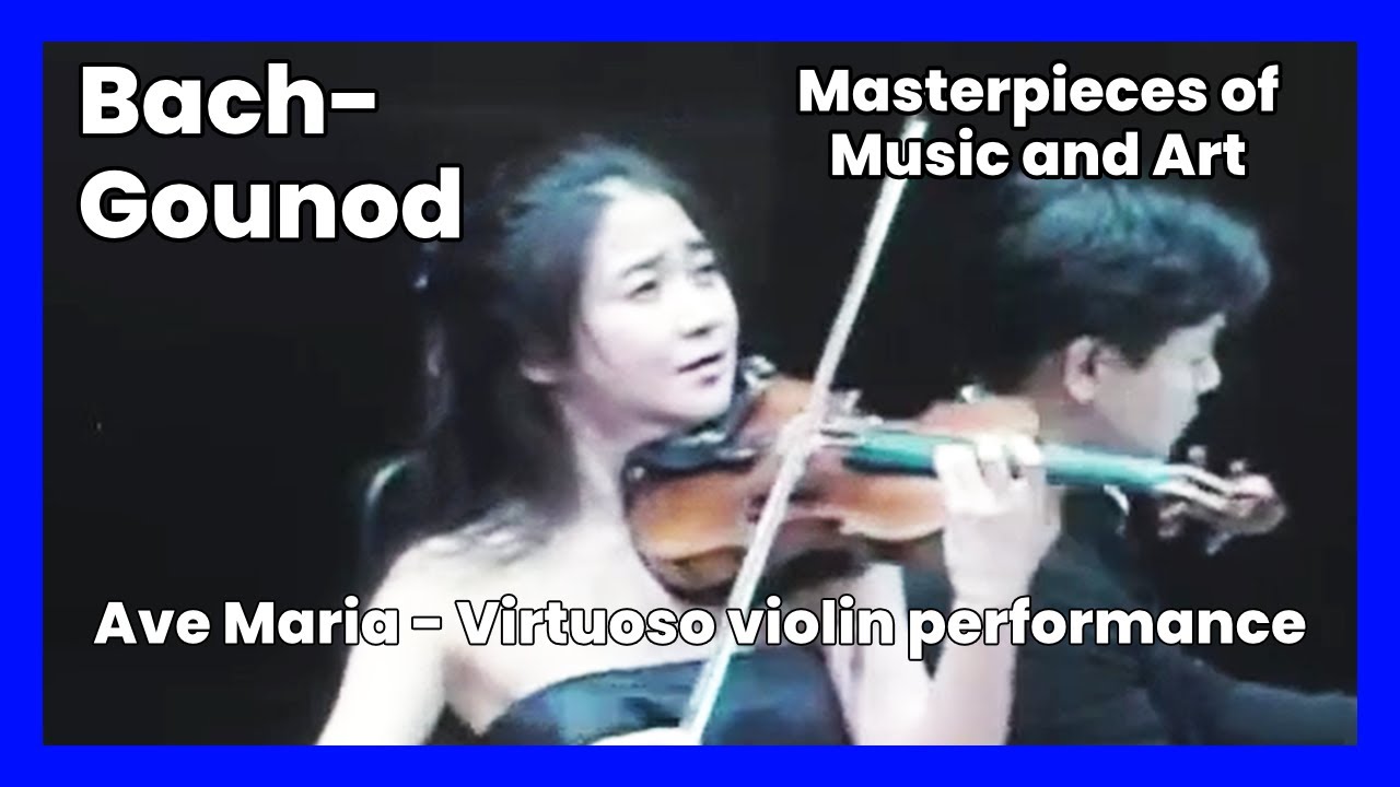 Bach–Gounod: Ave Maria. Virtuoso violin performance with piano ...