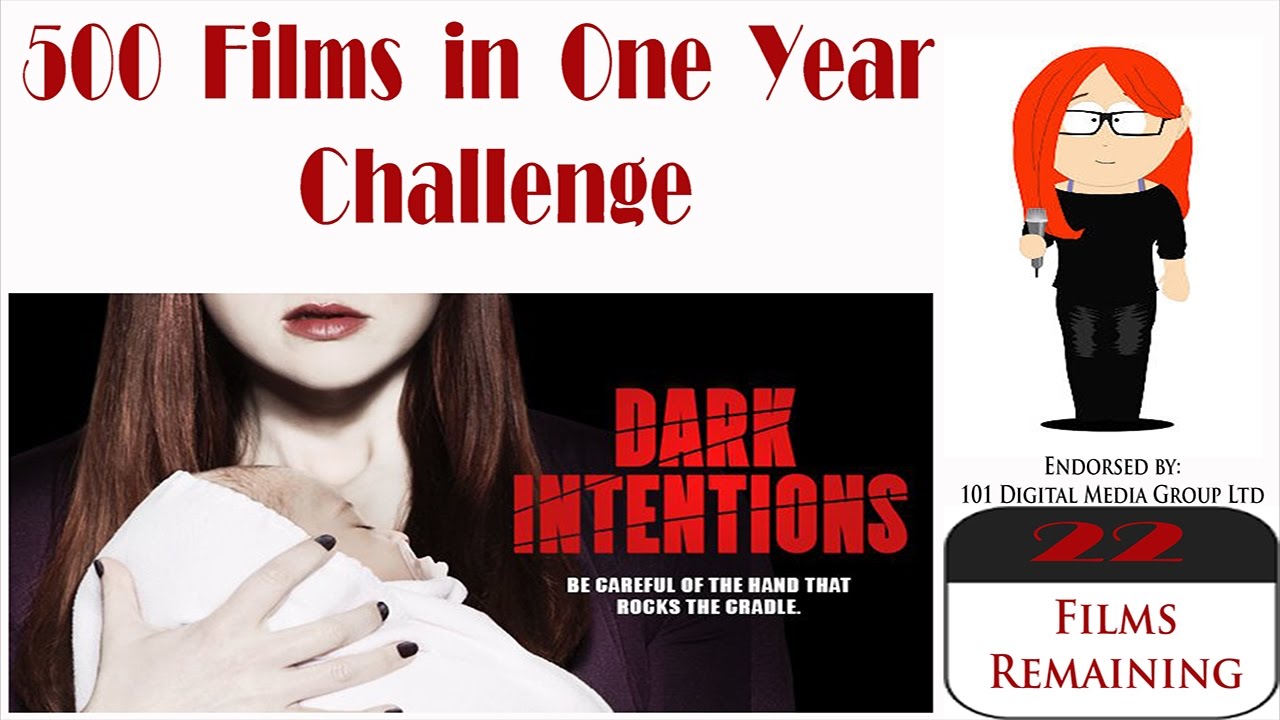 Film 479: Dark Intentions (2015) - YouTube