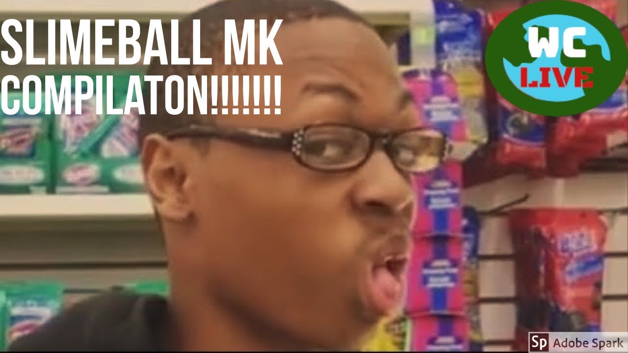 Slimeball Mk | Funny Moments Compilation!!!!! - YouTube
