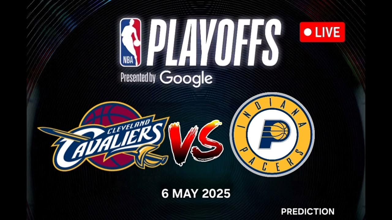 Cleveland Cavaliers VS Indiana Pacers | NBA Playoffs Match Prediction | Basketball Match ...