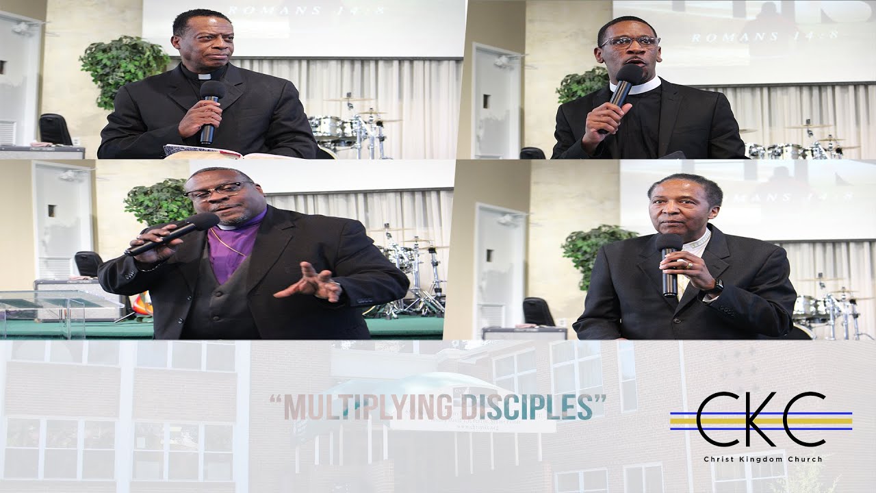 Multiplying Disciples | Christ Kingdom Church - YouTube
