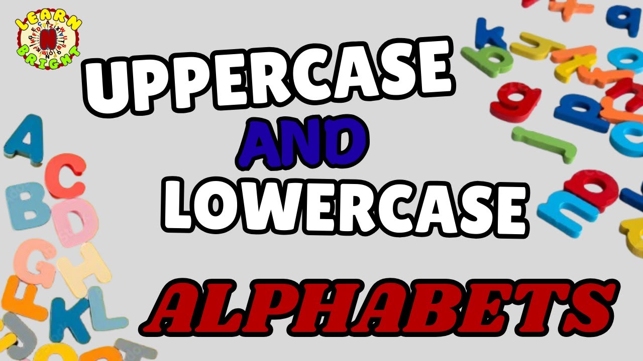 Uppercase and Lowercase Alphabets | Learn ABC Capital & Small Letter ...