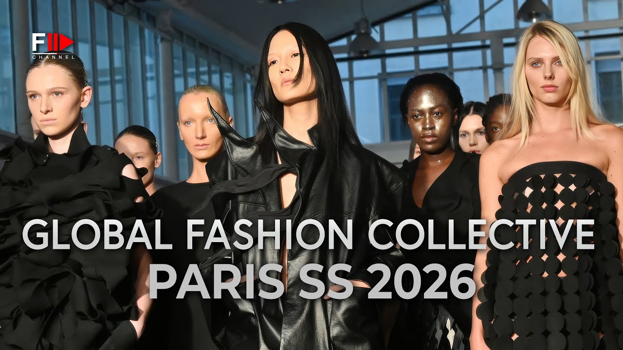 GLOBAL FASHION COLLECTIVE Paris | Spring Summer 2026 - Fashion Channel ...