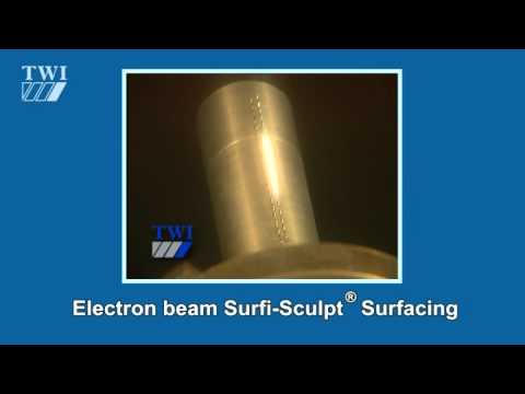 TWI Electron Beam Surfi-Sculpt® Surfacing - YouTube
