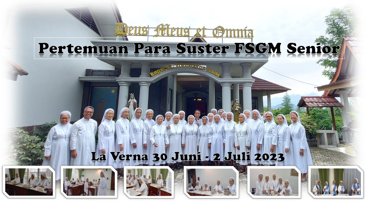 Pertemuan Para Suster FSGM Senior , La Verna 30 Juni - 2 Juli 2023 ...
