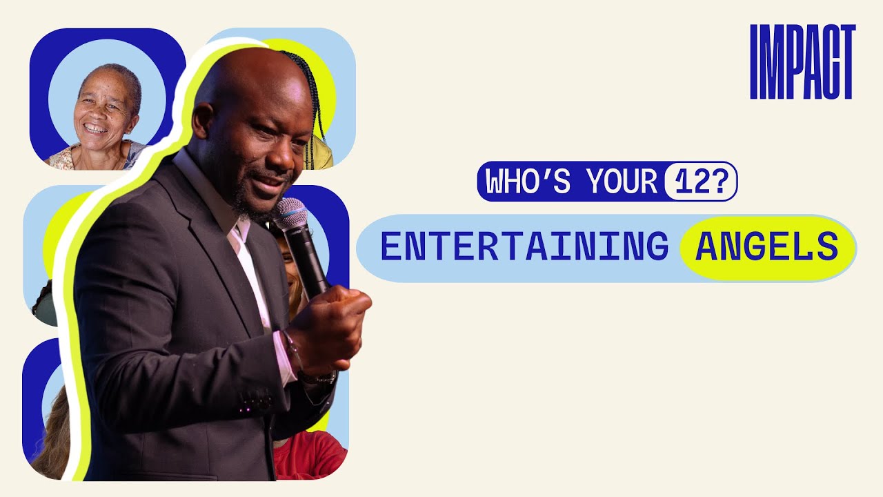 W12 Part 2: Entertaining Angels | Zenzo Matoga | Impact Church - YouTube