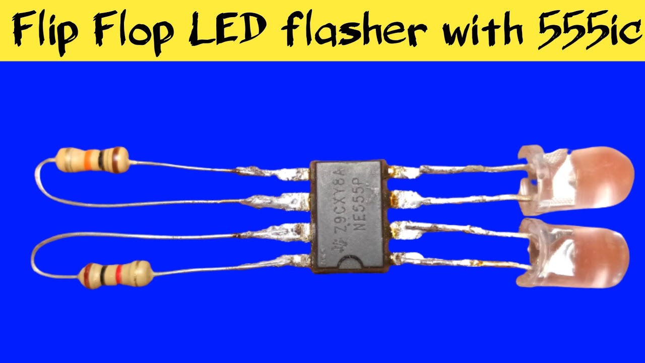 Flip Flop LED with 555 ic | Dual blinker using 555 timer ic | LED ...