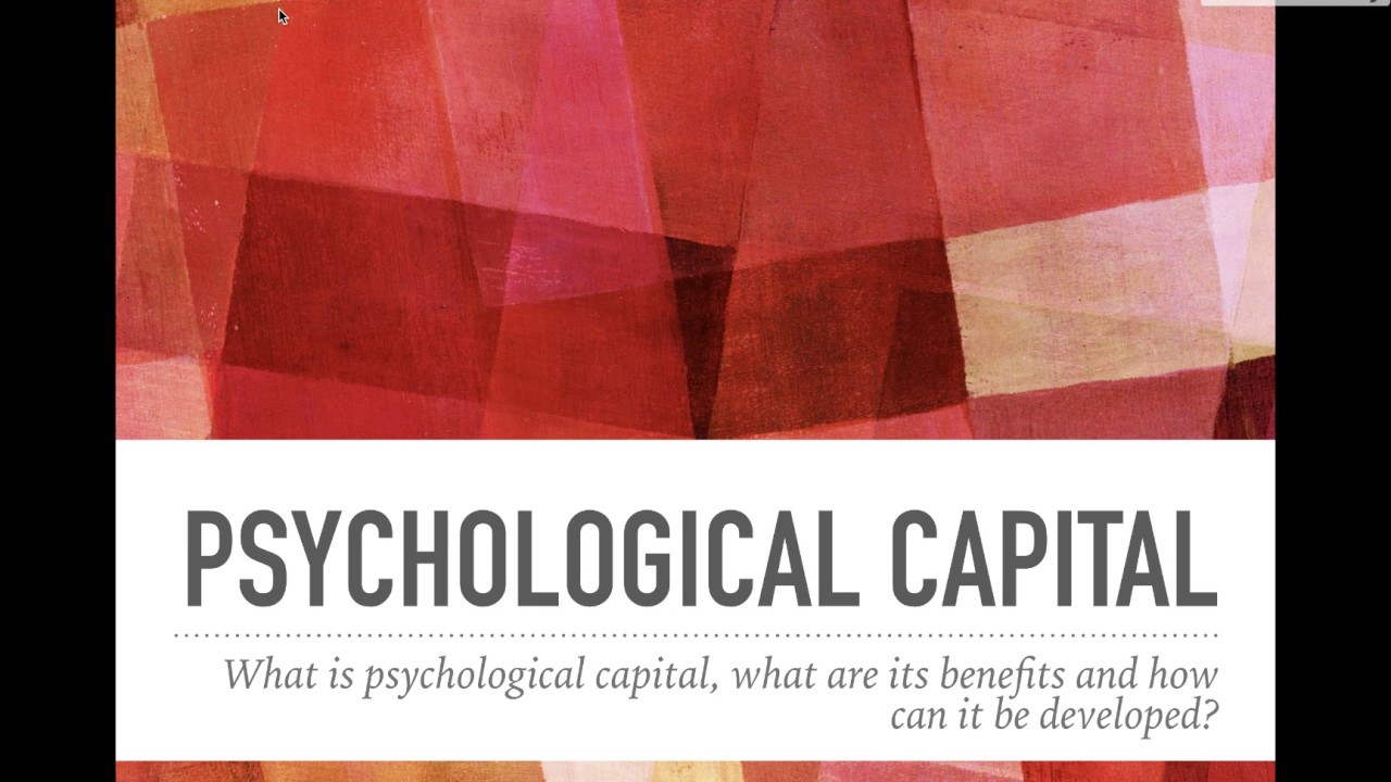 What is psychological capital, what are its benefits and how can it be ...