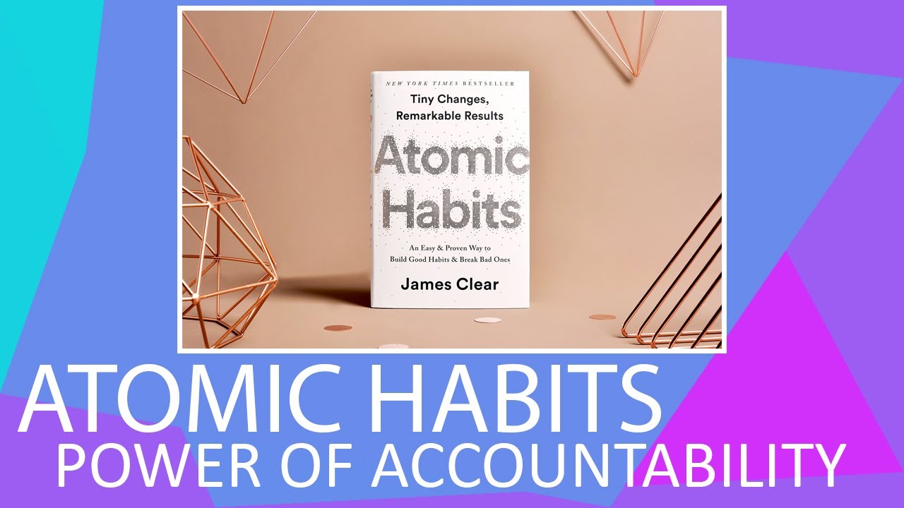 Atomic Habits Power of Accountability The Habit Guy - YouTube