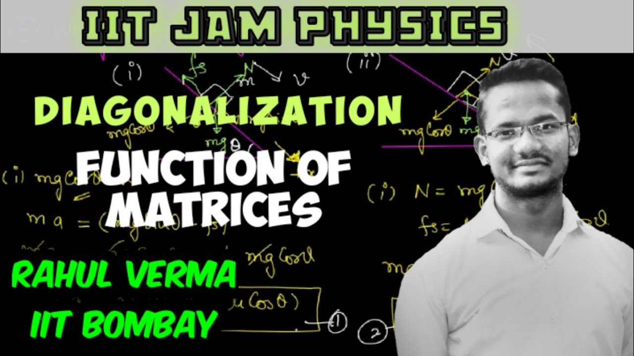 Lec-10 | IIT JAM | Matrices | Diagonalization of a matrix - YouTube