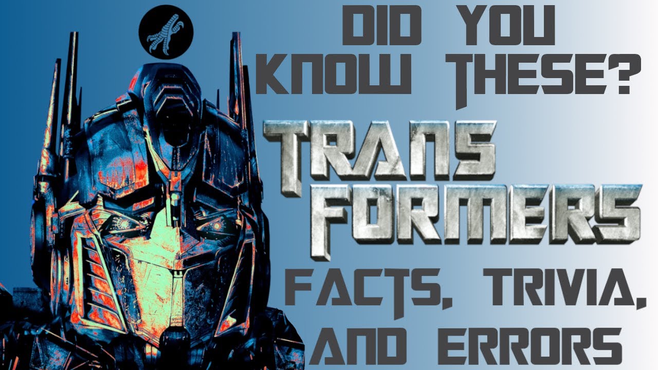 Transformers (2007) Facts, Trivia, and Errors Compilation Vol. 1 - YouTube