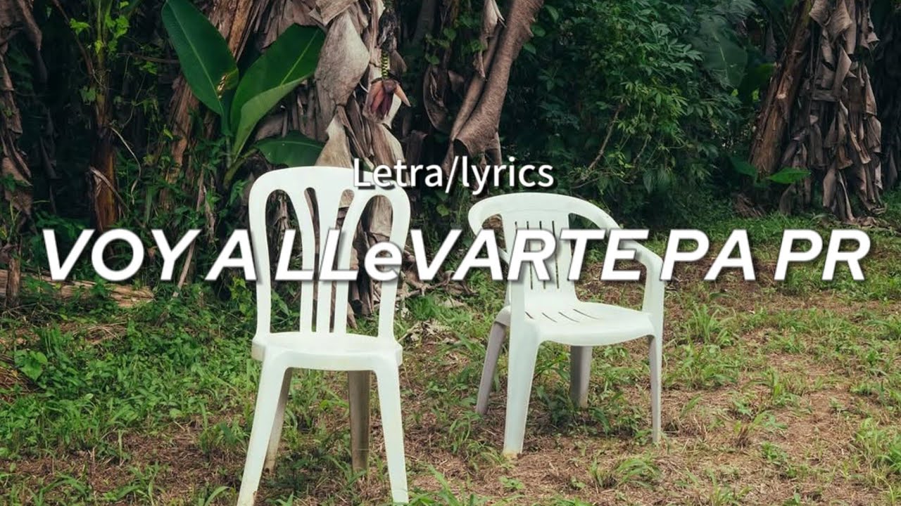 Bad Bunny - VOY A LLeVARTE PA PR (Letra/Lyrics) - YouTube