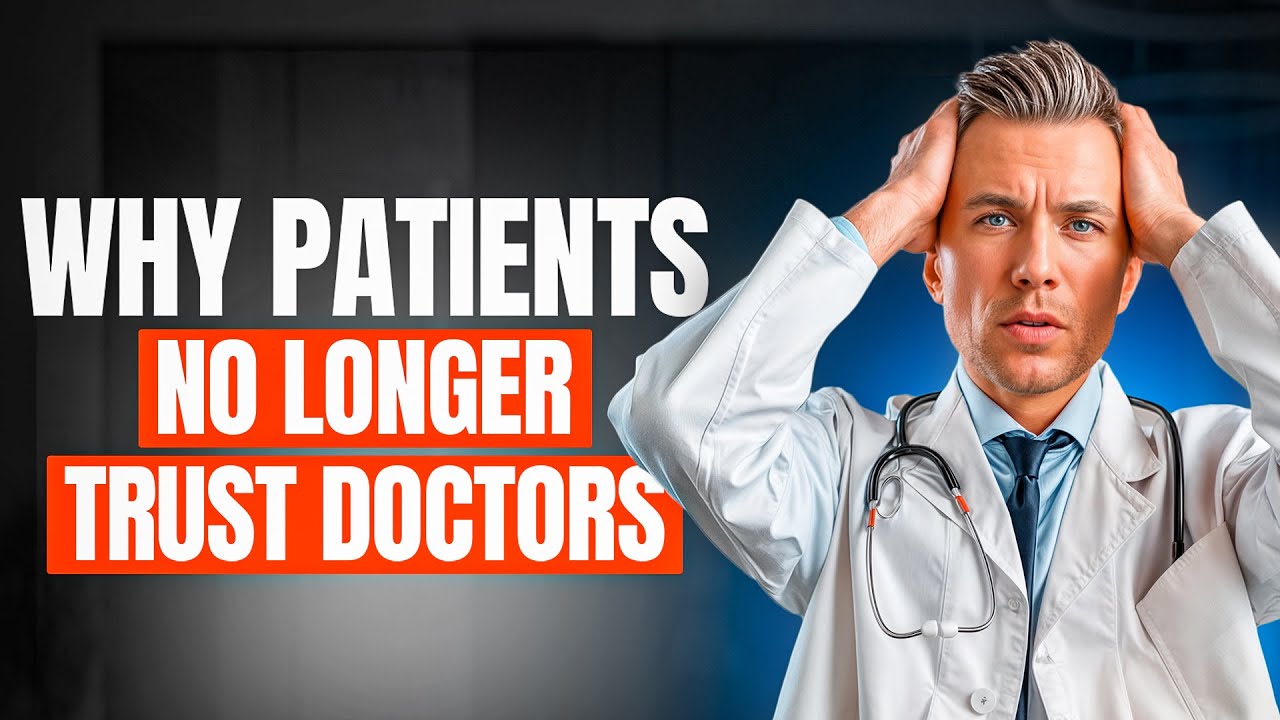 Why Patients Don't TRUST Doctors Anymore (How Video Can Change That ...