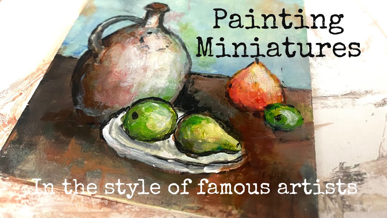 Painting Miniature Art in the style of Famous Artists #cezanne # ...