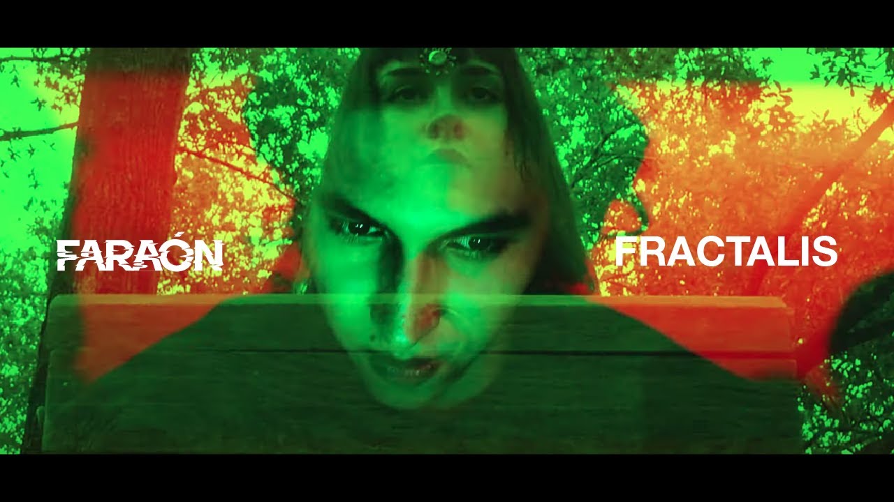 Faraón - Fractalis (Video Oficial) - YouTube