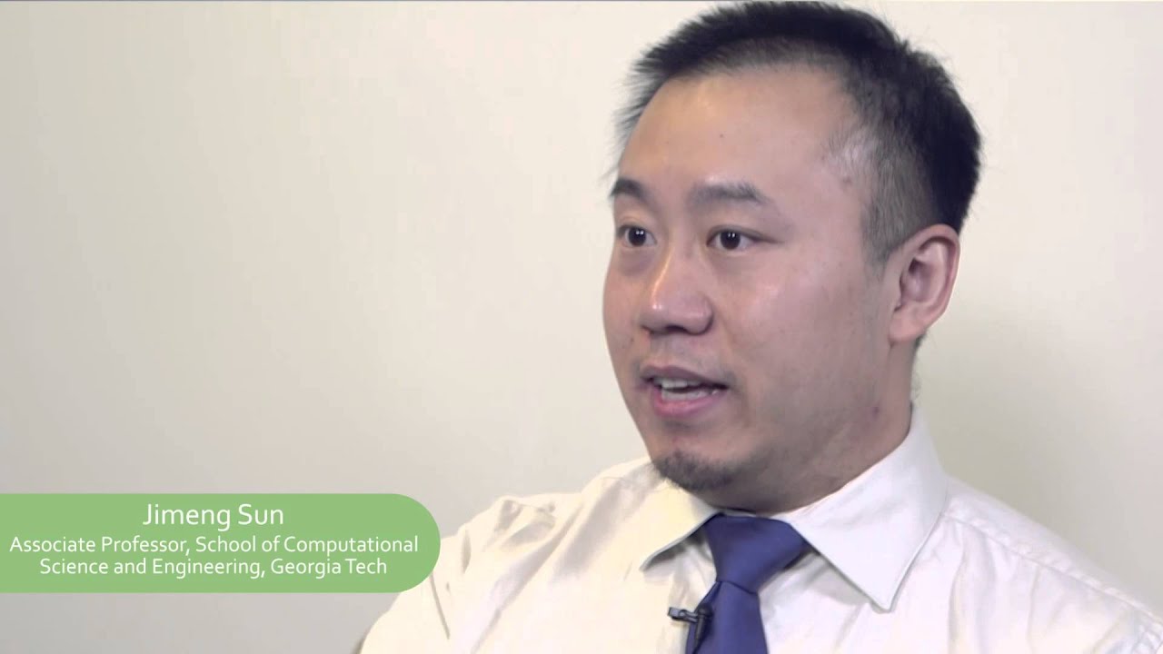 Interview with Jimeng Sun Part 2 - Georgia Tech - Health Informatics in ...
